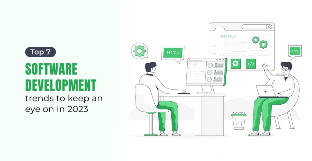 7 Software Development Trends to Keep an Eye on in 2024-2025